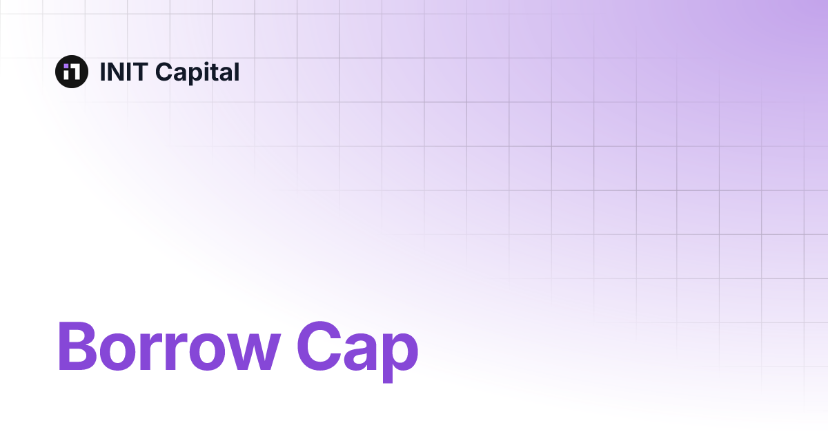 Borrow Cap | INIT Capital